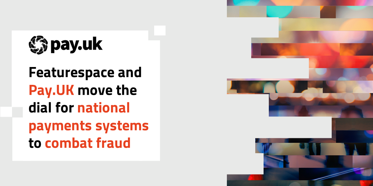 Featurespace's pilot with Pay.UK again demonstrates the potential for ...