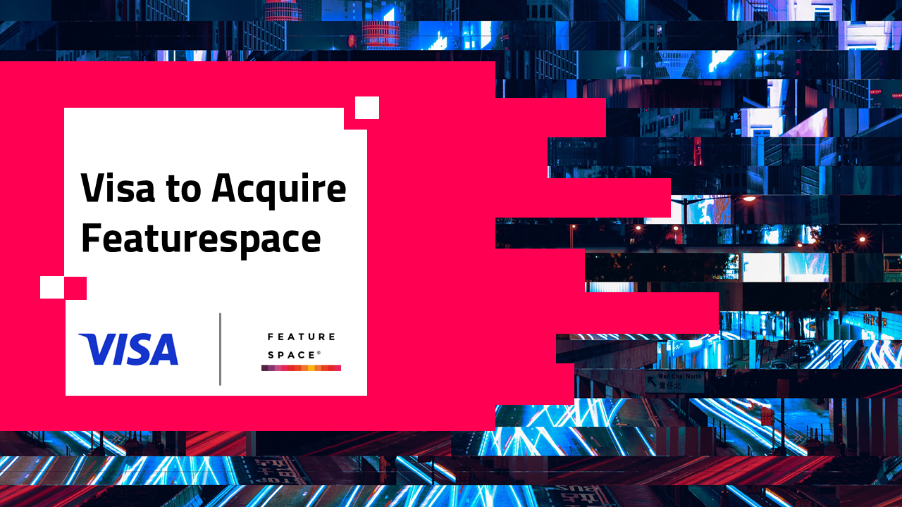 Visa to Acquire Featurespace - Featurespace