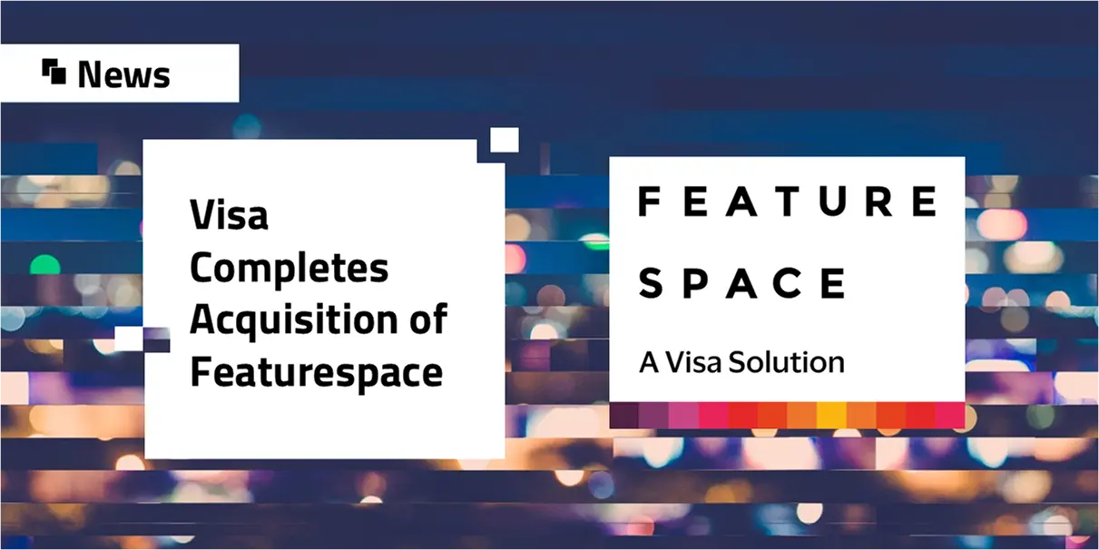 Visa Completes Acquisition of Featurespace - Featurespace